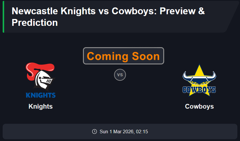 Knights vs Cowboys Preview & Prediction | NRL Round 1 2026